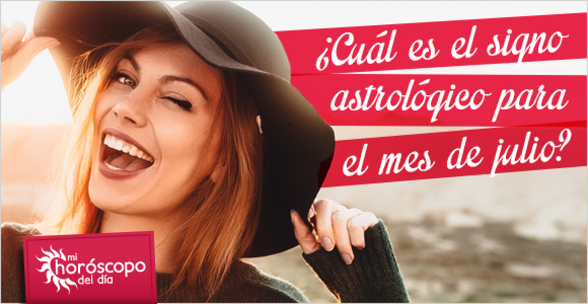 ¿Qué signo astrológico para el mes de julio?